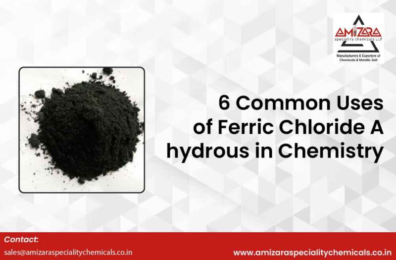 6 Common Uses of Ferric Chloride Anhydrous Chemistry | Mumbai